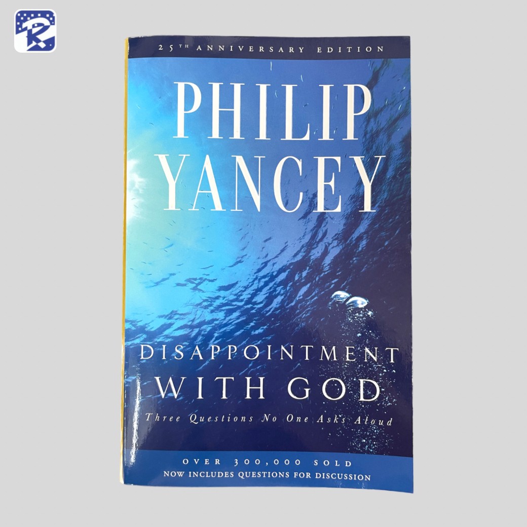 Disappointment with God - PHILIP YANCEY - ศูนย์หนังสือเรเดียนท์